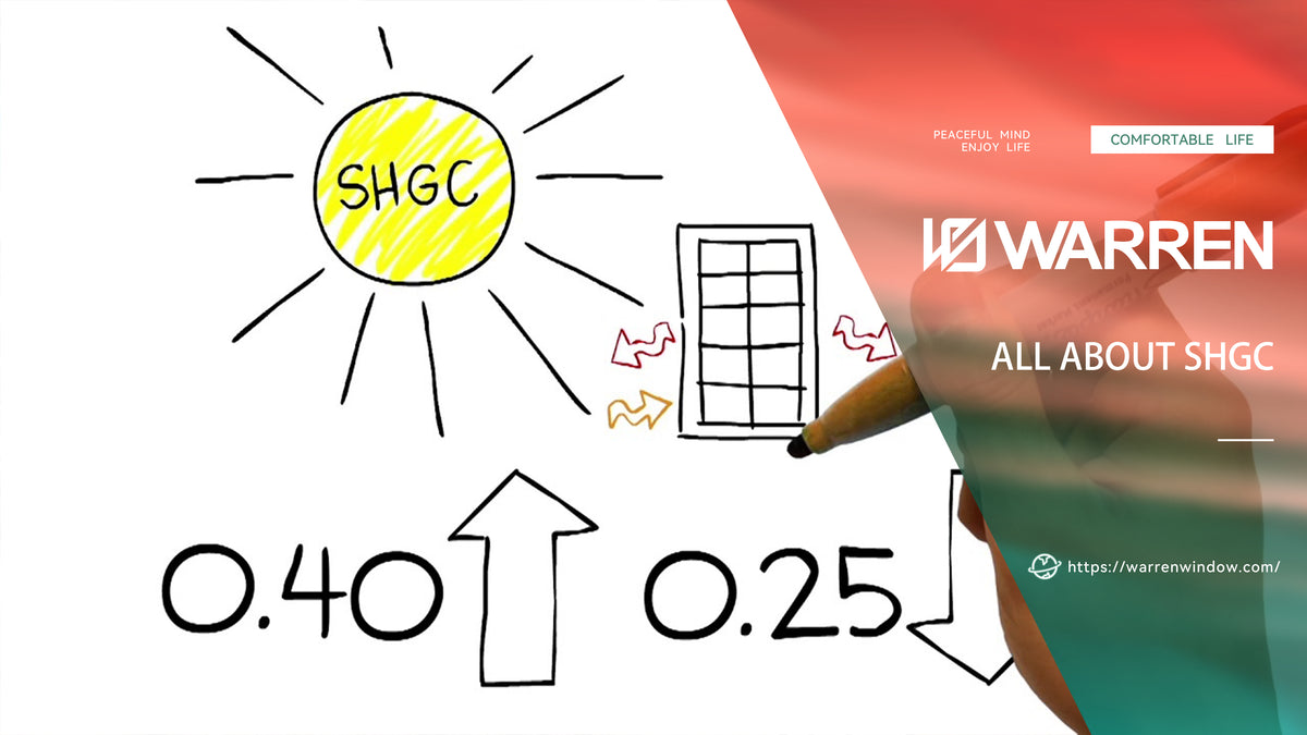 All About SHGC (Solar Heat Gain Coefficient) – Warren Windows and Doors