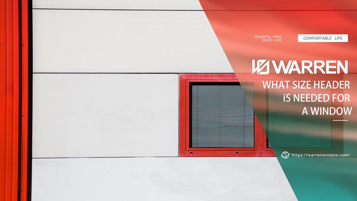 What Size Header is Needed For A Window? – Warren Windows and Doors