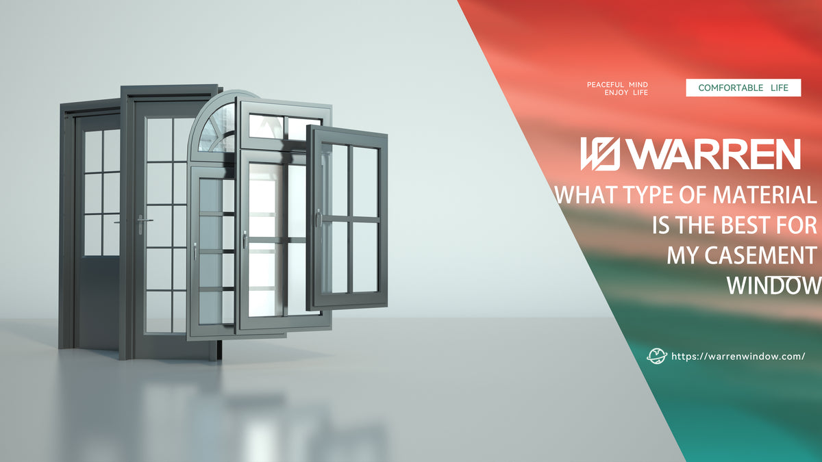 What Type of Material is the Best for My Casement Window? – Warren ...