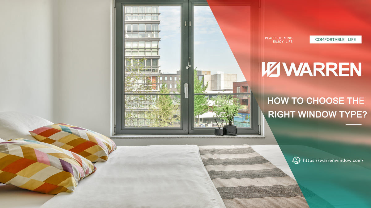 How to Choose a Right Window Type – Warren Windows and Doors